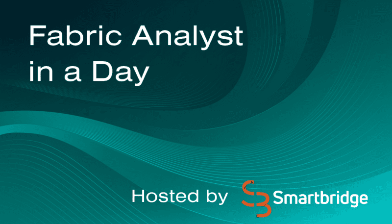 Fabric Analyst in a Day Workshop Hosted by Smartbridge - Smartbridge